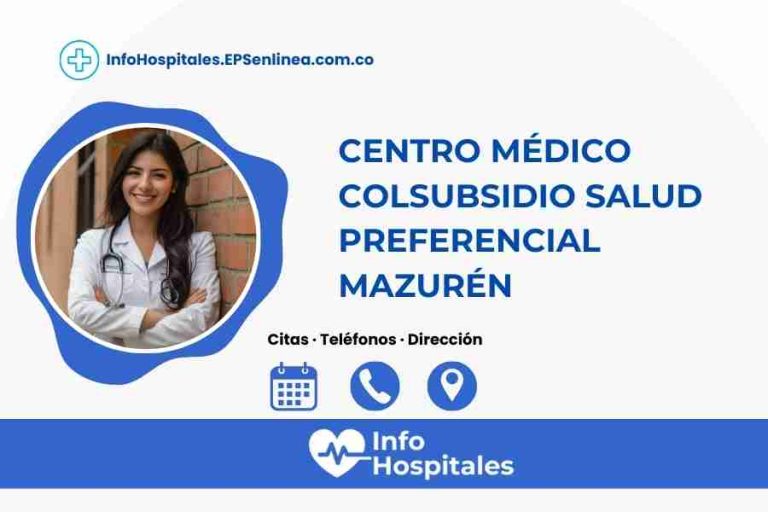 Centro Médico Colsubsidio Salud Preferencial Mazurén > Citas | Horarios ...